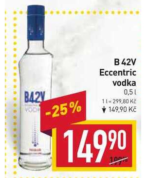 ARCHIV | B 42V Eccentric vodka 0,5l v akci platné do: 8.8.2023 | AkcniCeny.cz