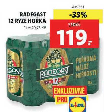 ARCHIV | RADEGAST 12 RYZE HOŘKÁ, 8x 0,5 l v akci platné do: 28.11.2021 ...