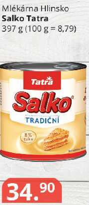 ARCHIV | Mlékárna Hlinsko Salko Tatra 397 g v akci platné do: 31.12. ...