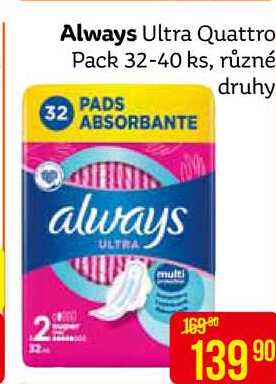 Always Ultra Quattro Pack 32-40 ks, různé druhy v akci | AkcniCeny.cz